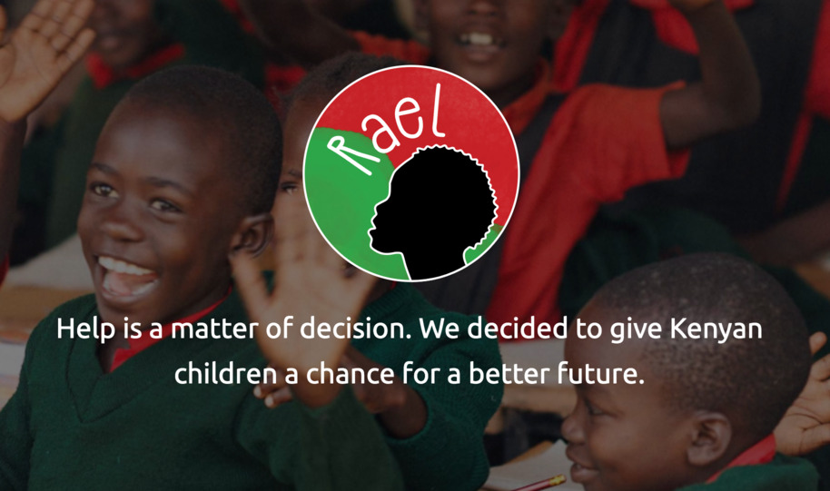 Project Rael | Help is a matter of decision. We decided to give Kenyan ...